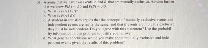 Solved 31. Assume that we have two events, A and B, that are | Chegg.com