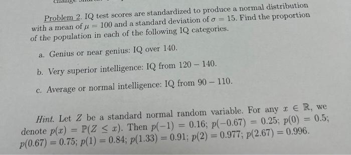 Solved Problem 2. IQ test scores are standardized to produce | Chegg.com