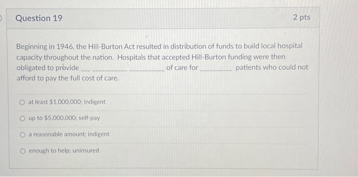Solved Beginning in 1946, the Hill-Burton Act resulted in | Chegg.com
