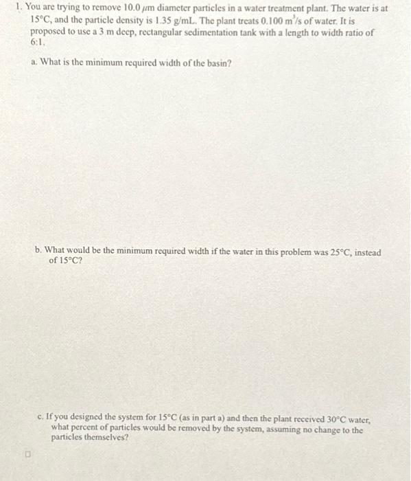Solved 1. You are trying to remove 10.0μm diameter particles | Chegg.com