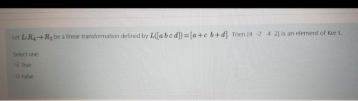 Solved Let L:R + R, be a linear transformation defined by | Chegg.com