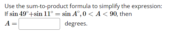 Solved Use the sum-to-product formula to simplify the | Chegg.com