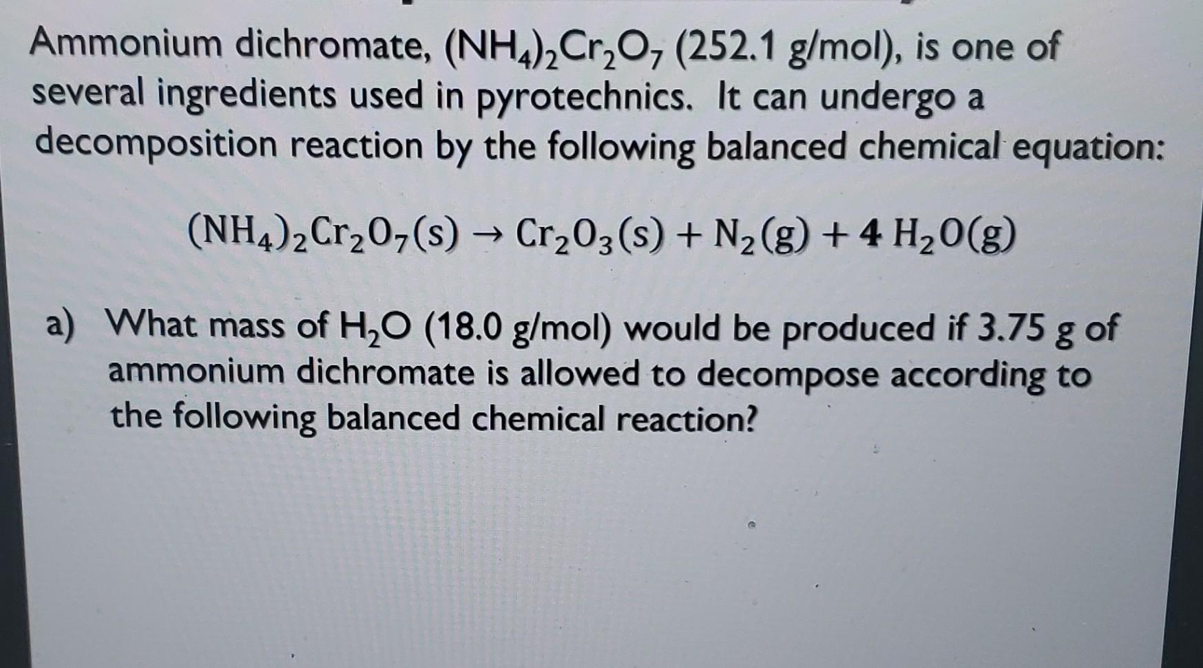 Solved Ammonium dichromate, (NH4)2Cr2O7(252.1 g/mol), is one | Chegg.com
