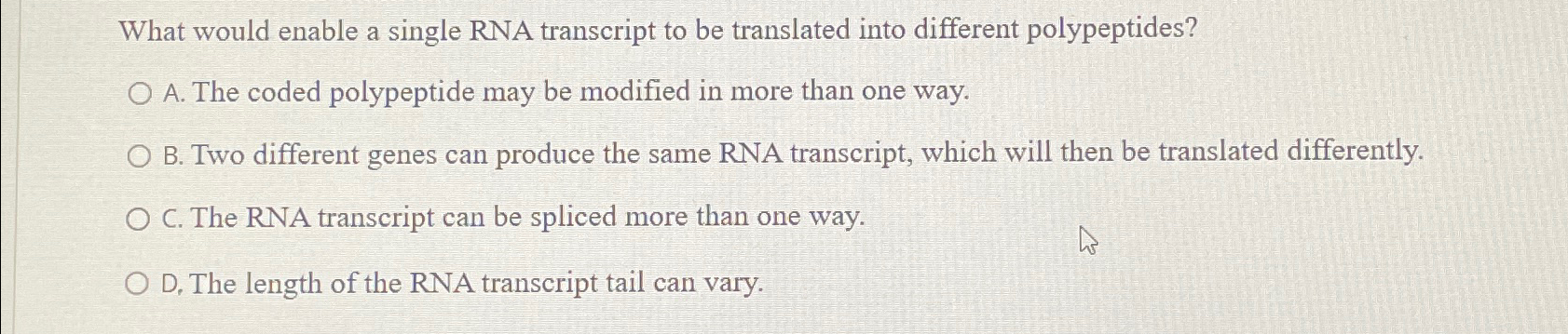 Solved What would enable a single RNA transcript to be | Chegg.com