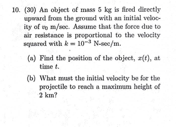 Solved 10. (30) An object of mass 5 kg is fired directly | Chegg.com