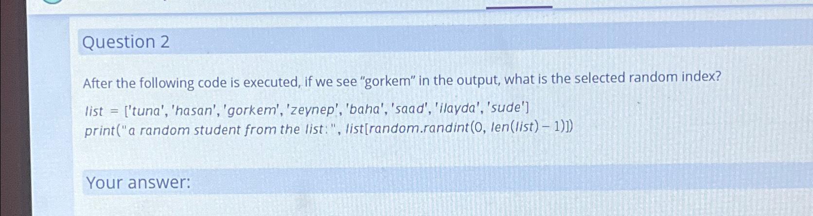Solved Question 2After the following code is executed, if we | Chegg.com