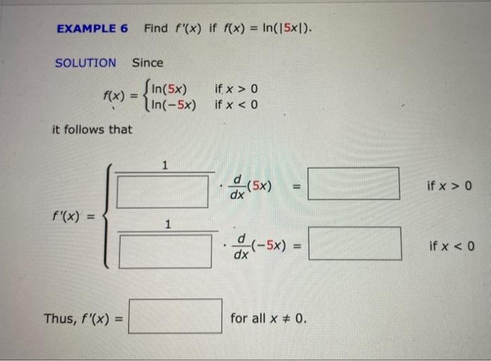 Solved EXAMPLE 6 Find f′(x) if f(x)=ln(∣5x∣). SOLUTION Since | Chegg.com