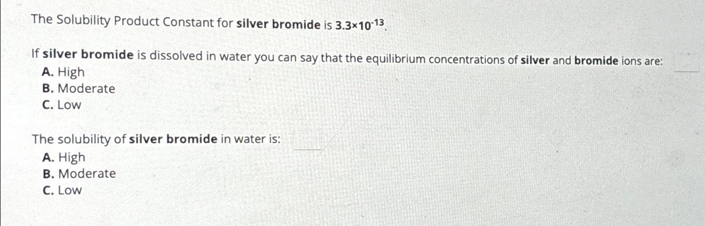 Solved The Solubility Product Constant for silver bromide is | Chegg.com