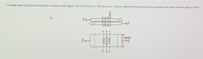 Solved A single shear lap-joint connection is shown in the | Chegg.com