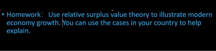 Solved - Homework: Use relative surplus value theory to | Chegg.com