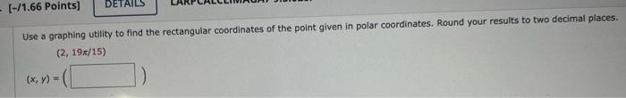 Solved Use A Graphing Utility To Find The Rectangular 