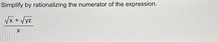 Solved Simplify by rationalizing the numerator of the | Chegg.com