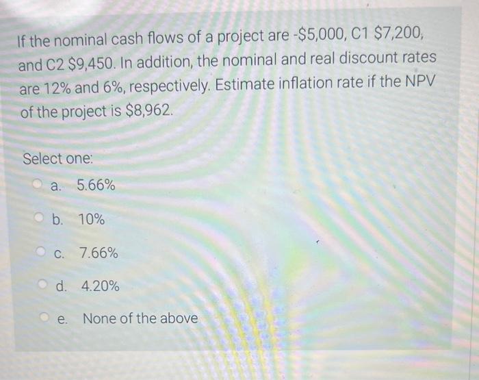 Solved If the nominal cash flows of a project are | Chegg.com