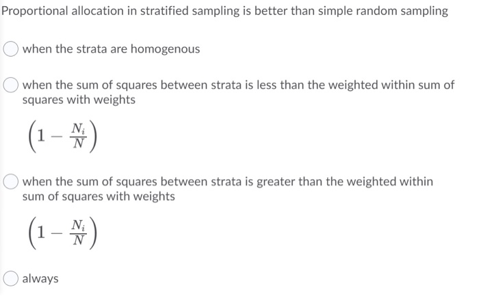 Solved Proportional allocation in stratified sampling is | Chegg.com
