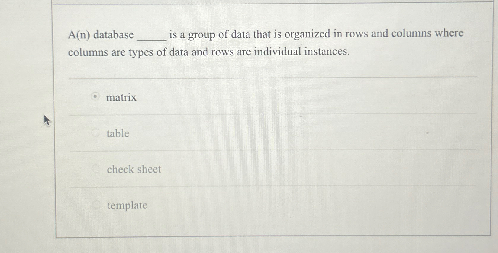 Solved A(n) ﻿database ﻿is a group of data that is | Chegg.com