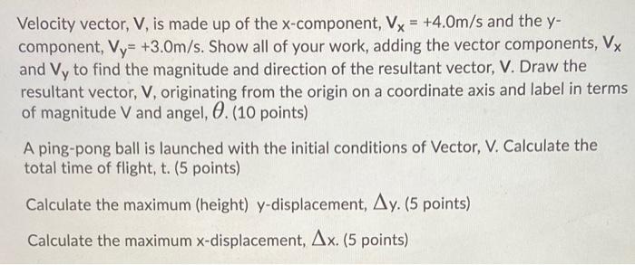 Solved Velocity vector, V, is made up of the x-component, Vx | Chegg.com