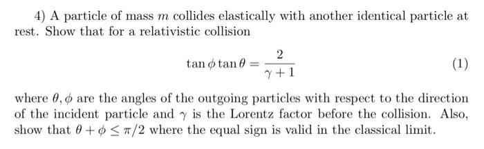 Solved 4) A particle of mass m collides elastically with | Chegg.com