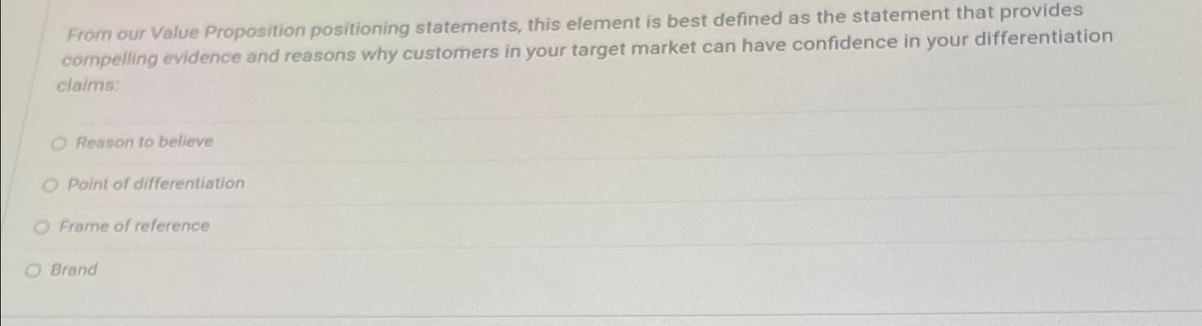 Solved From our Value Proposition positioning statements, | Chegg.com