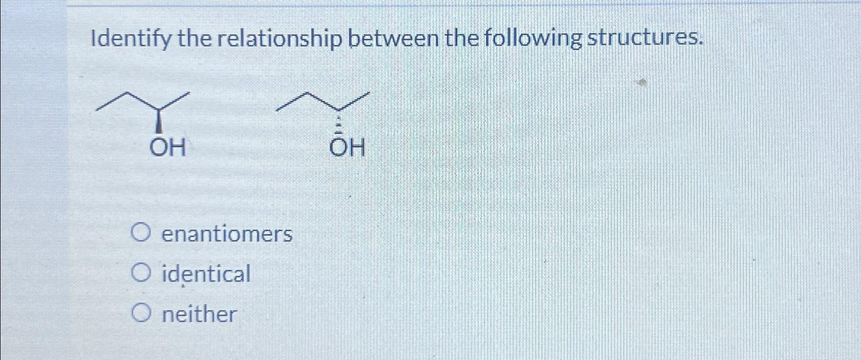 Solved Identify the relationship between the following | Chegg.com