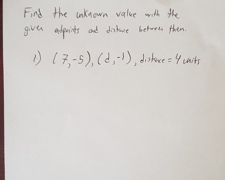 Solved find the unknown value with the given endpoints and | Chegg.com