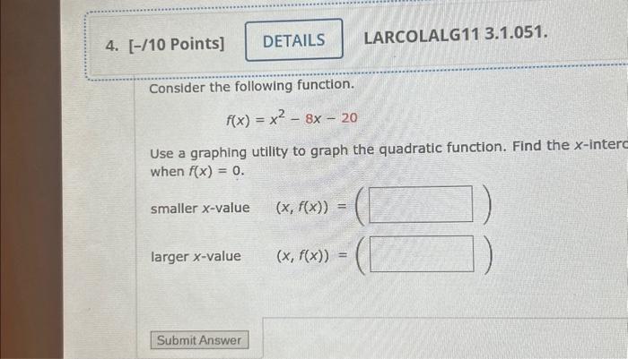 Solved Consider the following function. f(x)=x2−8x−20 Use a | Chegg.com