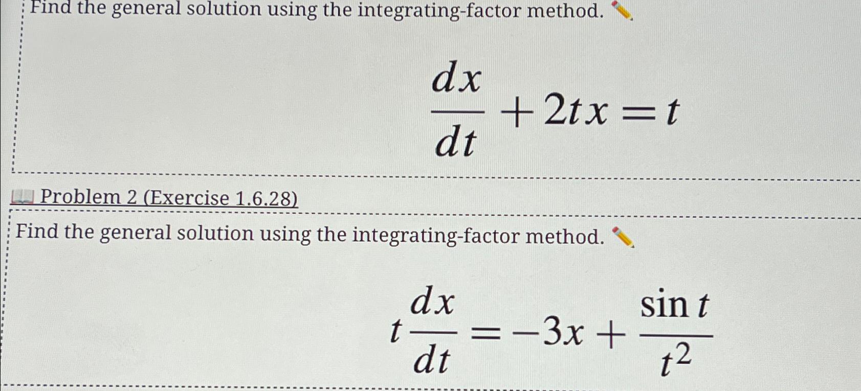 Solved dxdt+2tx=tProblem 2 (Exercise 1.6.28)Find the general | Chegg.com