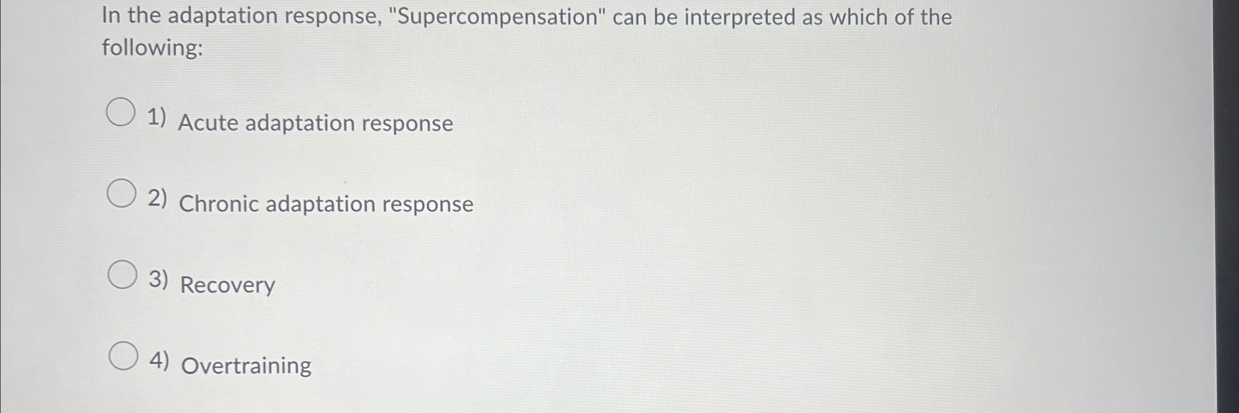 Solved In the adaptation response, "Supercompensation" can | Chegg.com