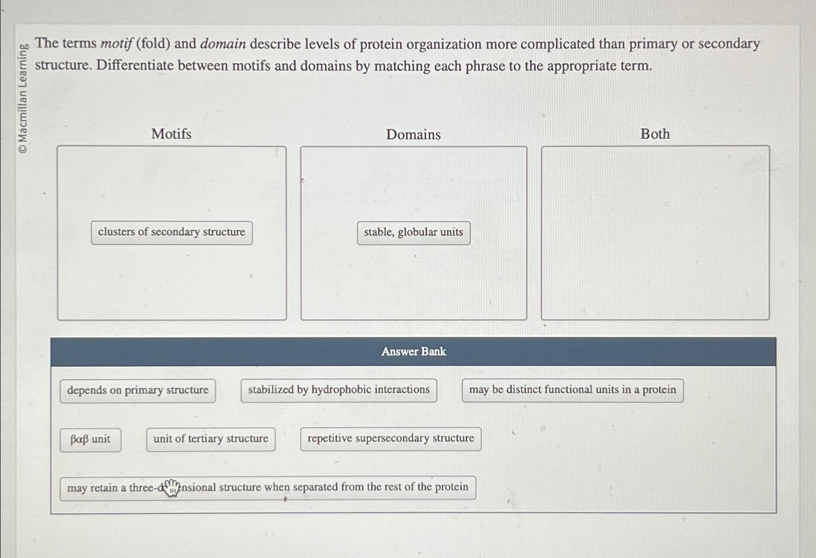 Solved The terms motif (fold) ﻿and domain describe levels of | Chegg.com