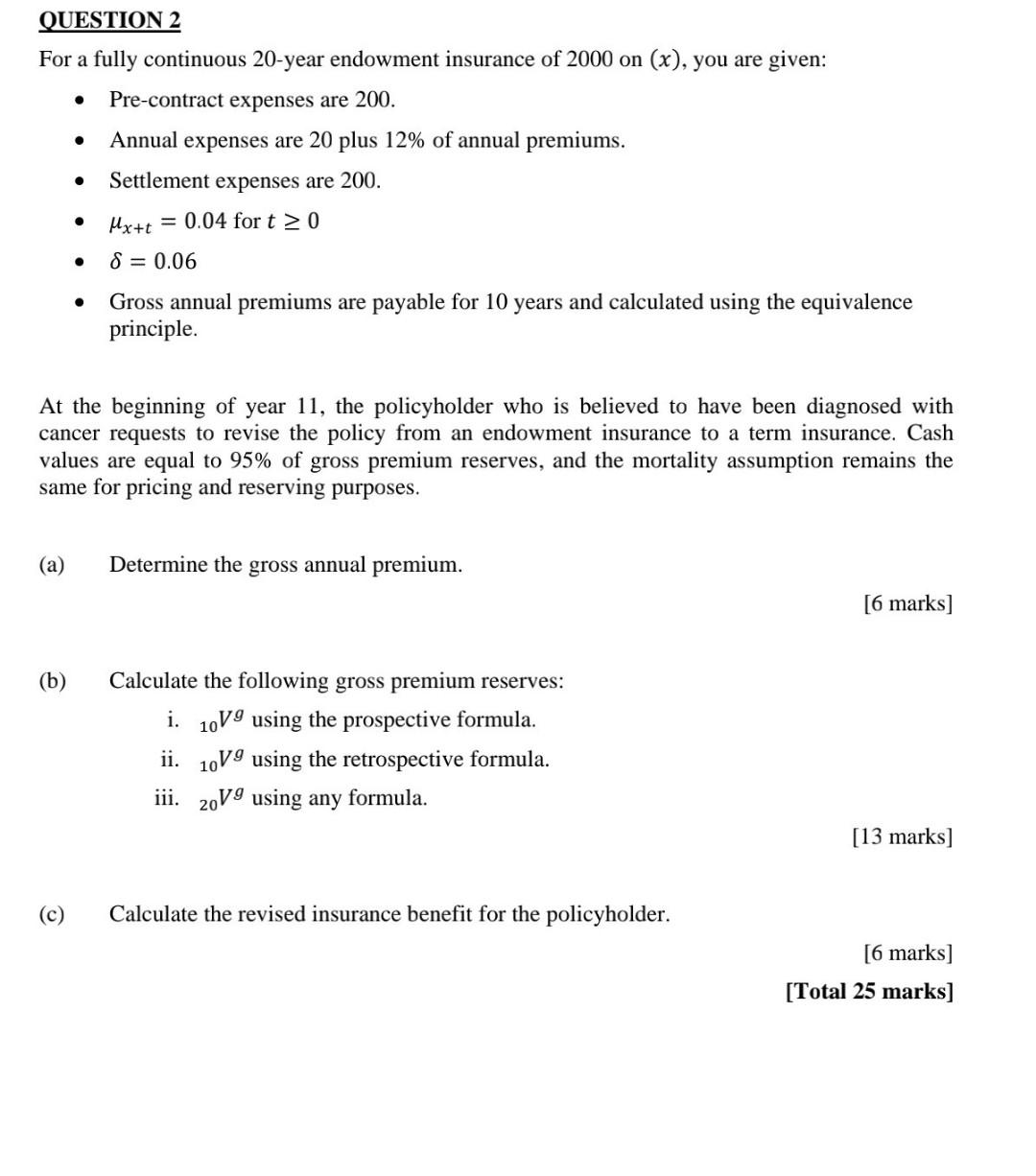 QUESTION 2 For a fully continuous 20-year endowment | Chegg.com
