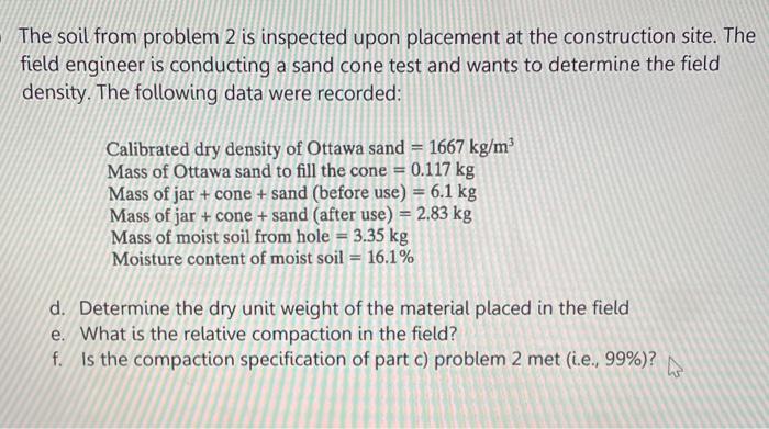 Solved The soil from problem 2 is inspected upon placement | Chegg.com