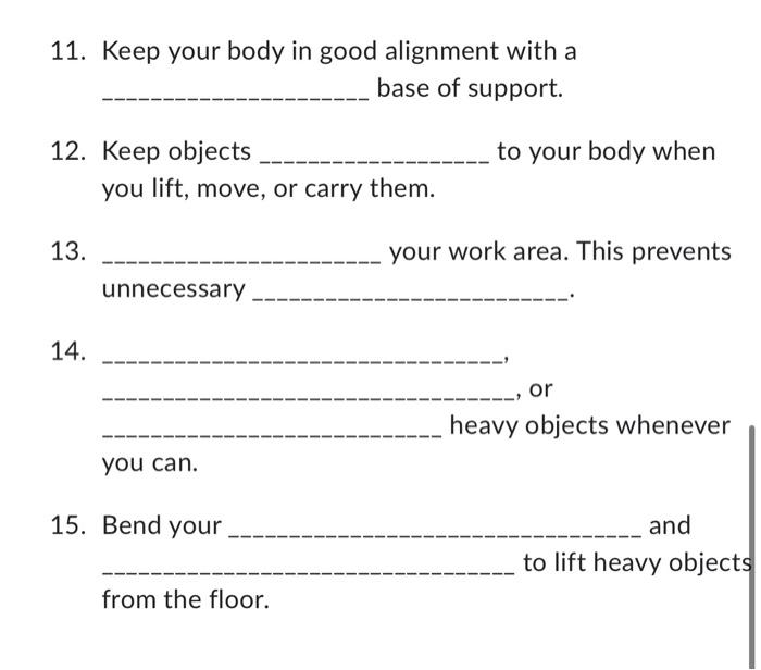 Solved 11. Keep your body in good alignment with a base of | Chegg.com
