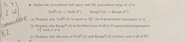 Solved 9. Define the generalized null space and the | Chegg.com