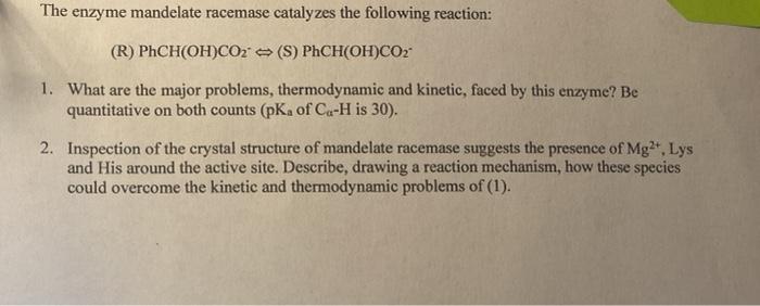 The enzyme mandelate racemase catalyzes the following | Chegg.com