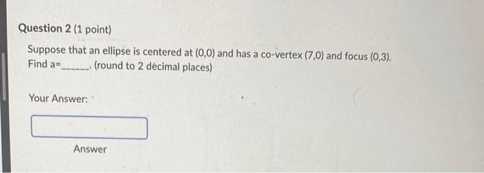 Solved Suppose that an ellipse is centered at (0,0) and has | Chegg.com