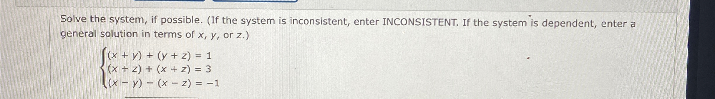 Solved Solve the system, if possible. (If the system is | Chegg.com