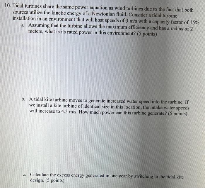 Solved 10. Tidal turbines share the same power equation as | Chegg.com