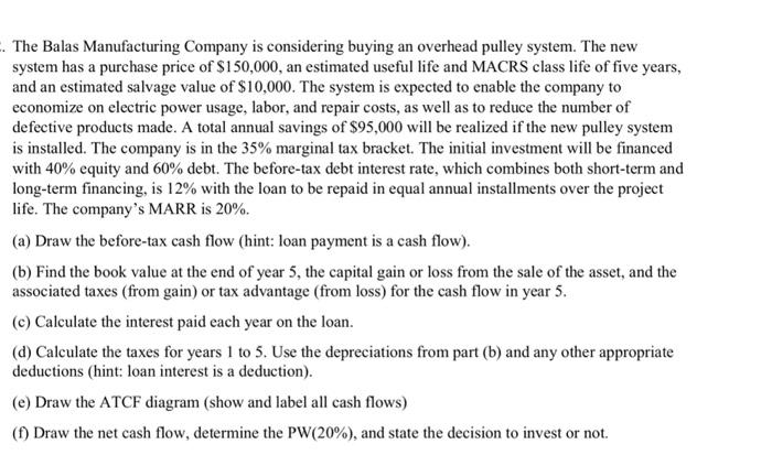 Solved The Balas Manufacturing Company is considering buying | Chegg.com