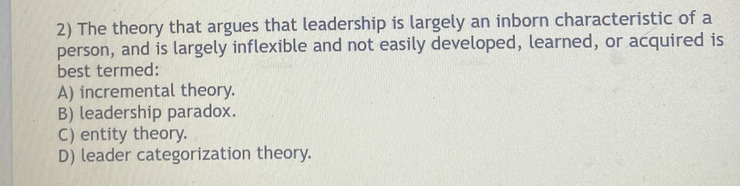 Solved The theory that argues that leadership is largely an | Chegg.com