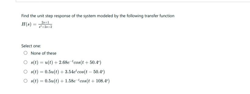 Solved Find the unit step response of the system modeled by | Chegg.com