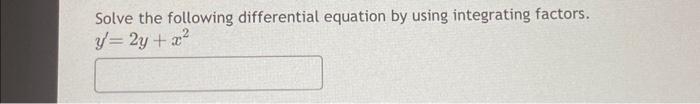 Solved Solve the following differential equation by using | Chegg.com