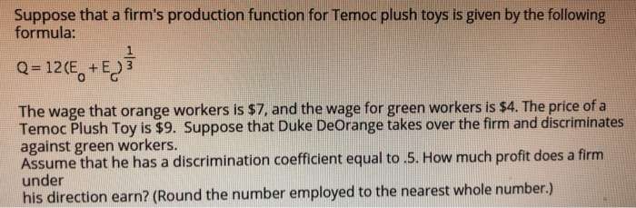 Solved Suppose that a firm's production function for Temoc | Chegg.com