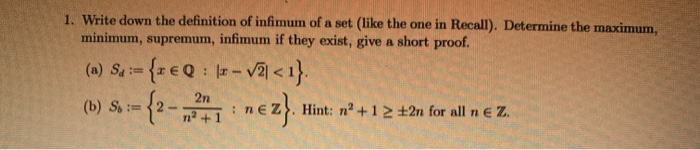 Solved 1. Write down the definition of infimum of a set | Chegg.com