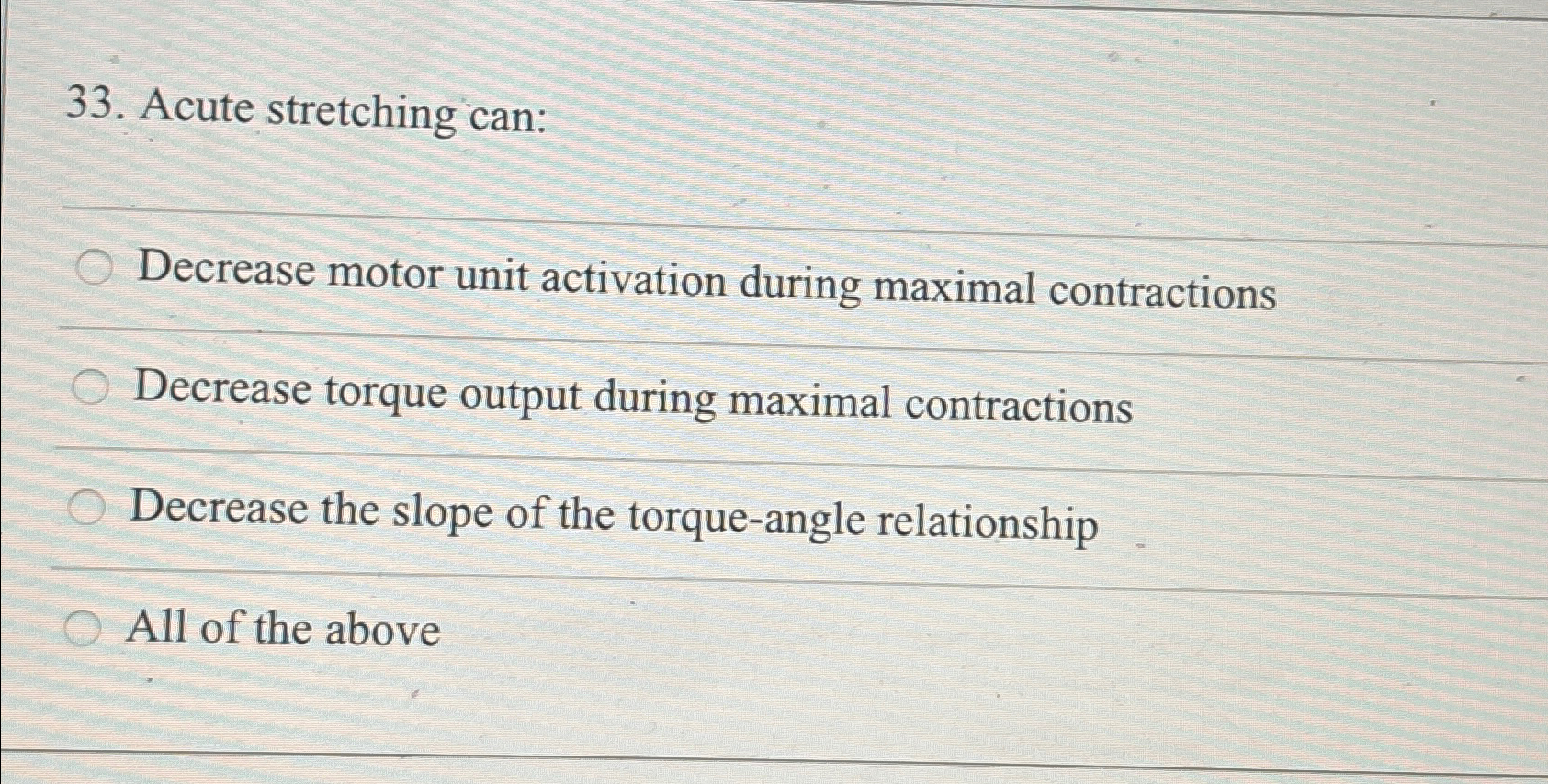 Solved Acute stretching can:Decrease motor unit activation | Chegg.com