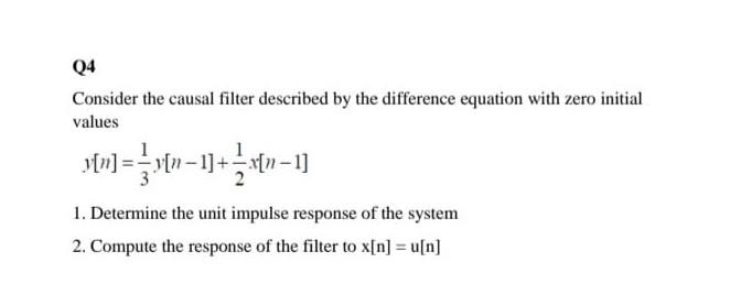 Solved Consider the causal filter described by the | Chegg.com