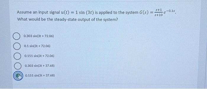 Solved Assume an input signal u(t)=1sin(3t) is applied to | Chegg.com