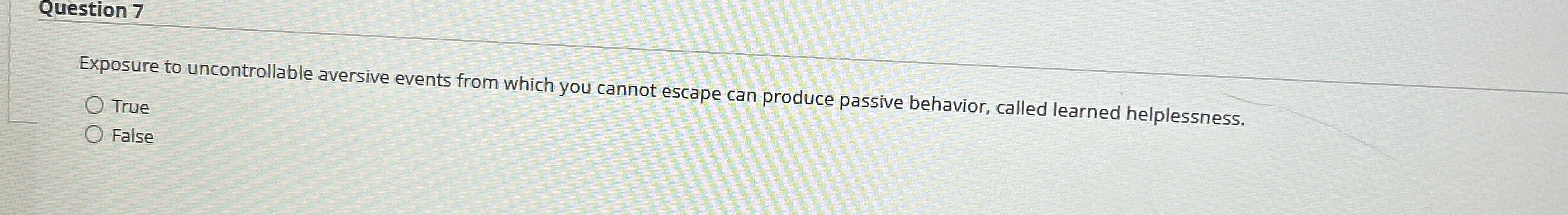 Solved Question 7Exposure to uncontrollable aversive events | Chegg.com