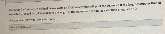 Solved Given the RNA sequence defined below, write an | Chegg.com