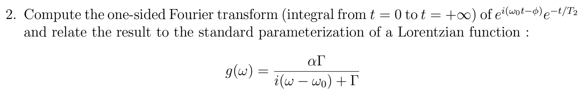 Solved 2. Compute the one-sided Fourier transform (integral | Chegg.com