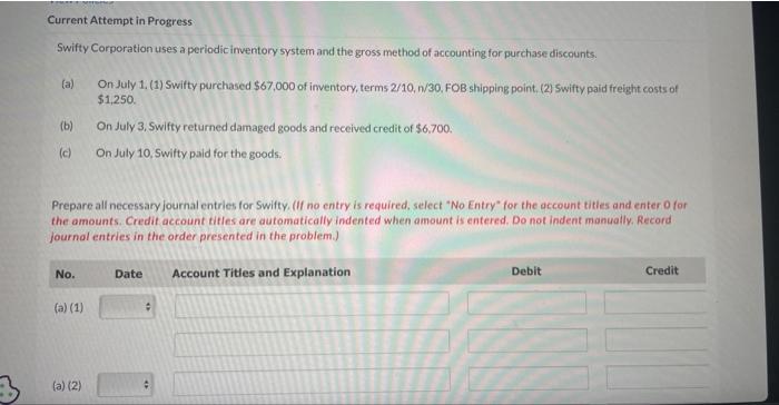 Solved Current Attempt in Progress Swifty Corporation uses a | Chegg.com