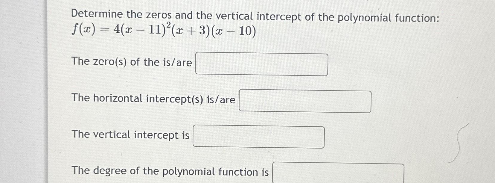 Solved Determine the zeros and the vertical intercept of the | Chegg.com